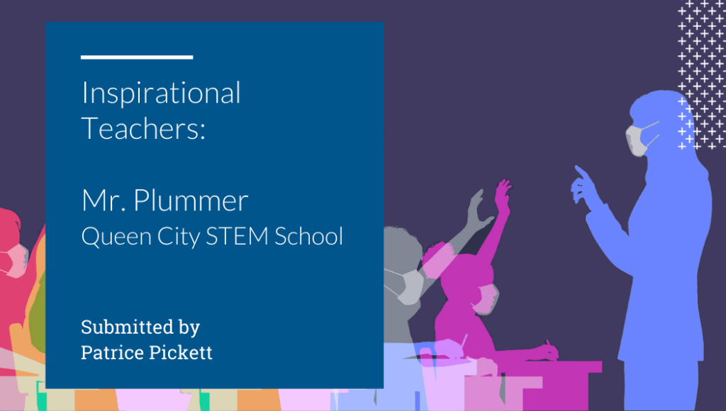 Inspiring Teachers: Fourth-Grade Teacher: Ms. Plummer - Queen City STEM ...